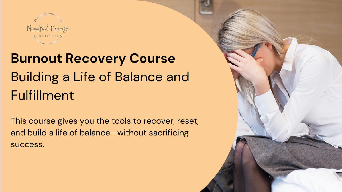 Burnout Recovery Course – 20‑Lesson Holistic Program